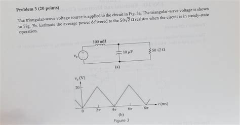 solved problem 3 20 points the triangular wave voltage