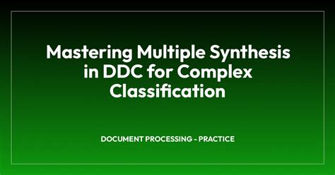 Mastering Multiple Synthesis In Ddc For Complex Classification Lis Library And Information