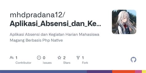 Github Mhdpradana12aplikasiabsensidankegiatanharianmahasiswamagang Aplikasi Absensi