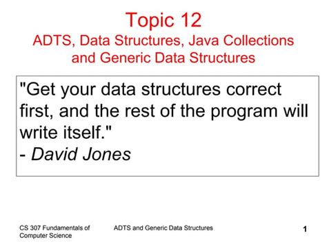 Topic12adtsgenericdatastructuresppt