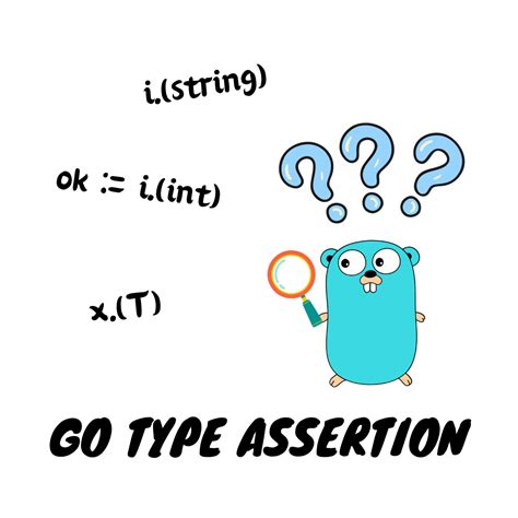 保證型別安全：使用go的type Assertions避免型別錯誤 艾倫的程式之旅