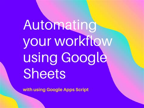 Google Sheets Automation With Google Apps Script Projects API Reporting Upwork