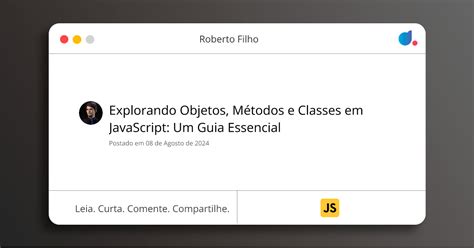 Explorando Objetos Métodos E Classes Em Javascript Um Guia Essencial