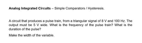 solved analog integrated circuits simple comparators