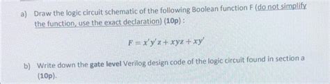Solved A Draw The Logic Circuit Schematic Of The Following Chegg