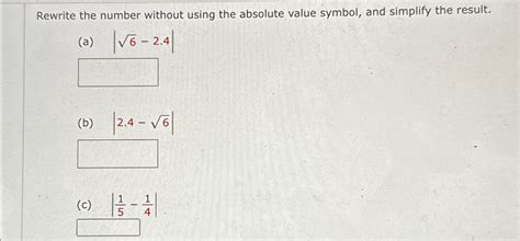 Solved Rewrite The Number Without Using The Absolute Value