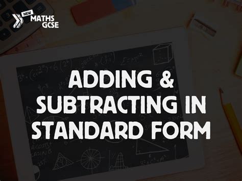 Adding Subtracting In Standard Form Complete Lesson Teaching Resources