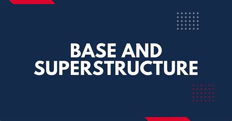 Base And Superstructure Definition And Explanation Sociology Plus