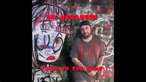 Vc Assassin Loyal To The Game Full Album Youtube