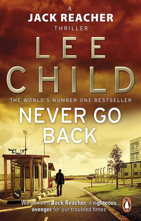 Never Go Back An Action Packed Jack Reacher Thriller From The No 1