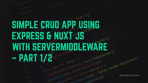 Simple Crud App Using Express And Nuxtjs Using Servermiddleware Part 1