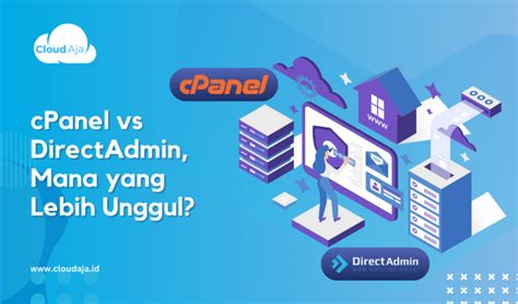 Cpanel Vs Directadmin Mana Yang Lebih Unggul Cloudaja Artikel Cloud Hosting Indonesia