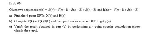 Solved Prob 6 Given Two Sequences X N δ N δ N L δ N 2