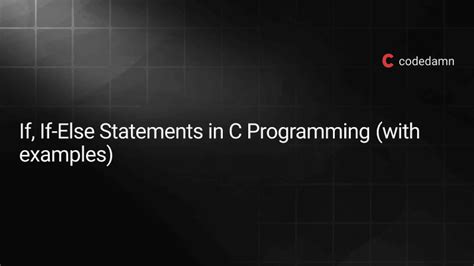 If If Else Statements In C Programming With Examples