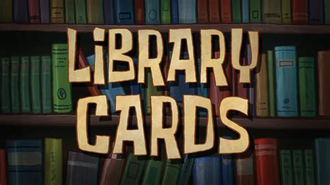 Library Cards Encyclopedia Spongebobia Fandom