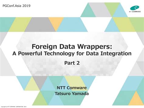 pgconf asia 2019 bali foreign data wrappers etsuro fujita and tatsuro