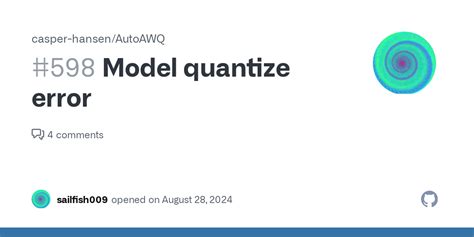 Model Quantize Error · Issue 598 · Casper Hansenautoawq · Github