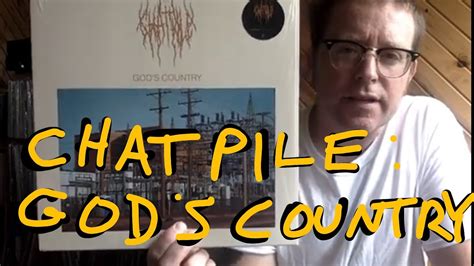 Chat Pile Gods Country Youtube