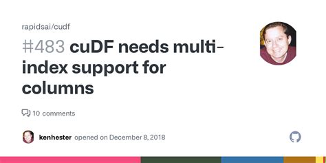 Cudf Needs Multi Index Support For Columns · Issue 483 · Rapidsaicudf · Github