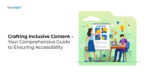 A Comprehensive Guide To Ensuring Crafting Inclusive Content Hurix Digital