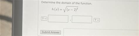 solved determine the domain of the function h x x 2 22