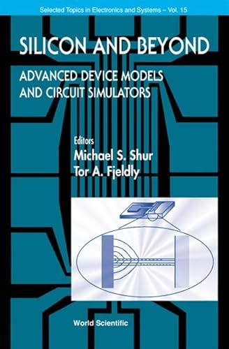 Silicon And Beyond Advanced Device Models And Circuit Simulators Fjeldly Tor A Shur