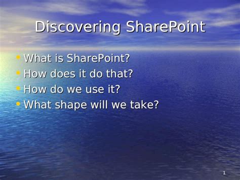 Ppt 1 Discovering Sharepoint What Is Sharepoint What Is Sharepoint