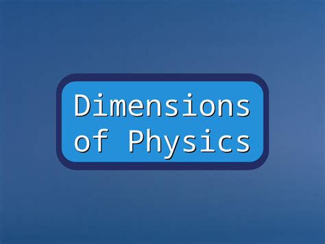 PPTX Dimensions Of Physics The Essence Of Physics Is To Measure The Observable World And