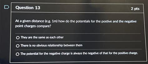 Solved Question 13 N2 Pts NAt A Given Distance E G 1m Chegg Com