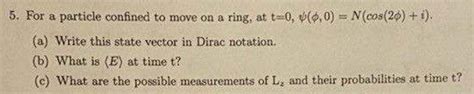 solved 5 for a particle confined to move on a ring at