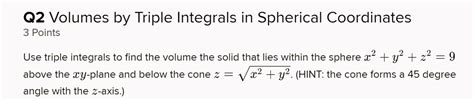 solved 02 volumes by triple integrals in spherical coordinates 3