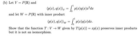 Solved Problem Let V V And W W Be Inner Chegg Com