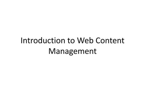 Introduction To Web Content Management Pptx
