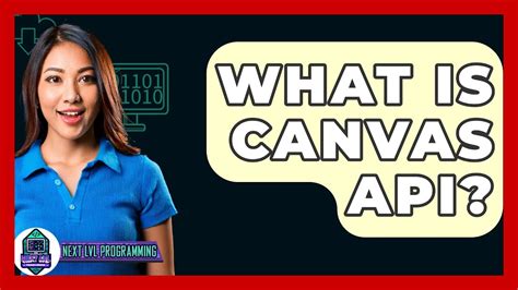 What Is Canvas Api Next Lvl Programming Youtube
