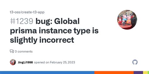 bug global prisma instance type is slightly incorrect · issue 1239 · t3 oss create t3 app · github