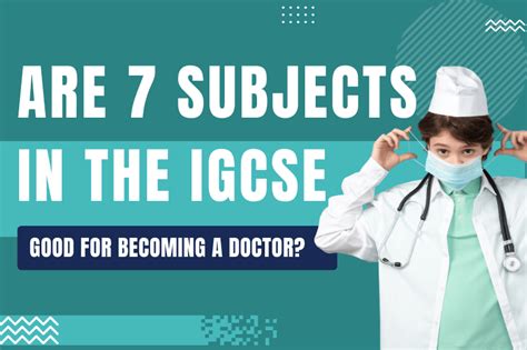 What Are The IGCSE Subjects For Medicine
