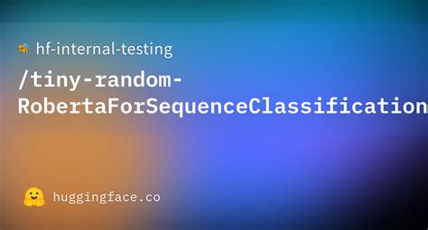 Hf Internal Testingtiny Random Robertaforsequenceclassification At Main