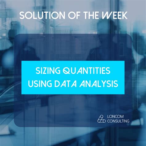 Loncom Consulting Sizing Quantities With Data Analysis Stefan Loncar Posted On The Topic