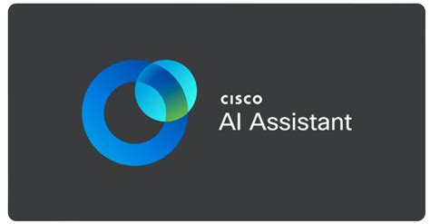 Cisco Ai Assistant For Webex Tomorrows Innovations Available Today