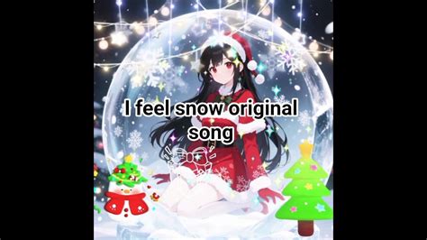 I Feel Snow Original Song By A Dream Mistry First Original Song Youtube