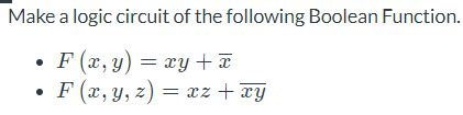 Solved Make A Logic Circuit Of The Following Boolean Chegg