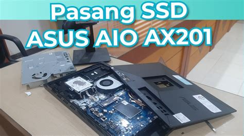 Pasang Ssd Pada Asus Aio Ax201 Youtube