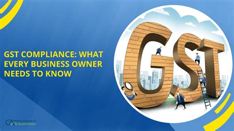 Gst Compliance What Every Business Owner Needs To Know Mkda