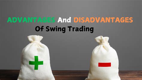 Advantages And Disadvantages Of Swing Trading Is It The Right Fit For
