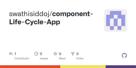 Github Swathisiddojcomponent Life Cycle App