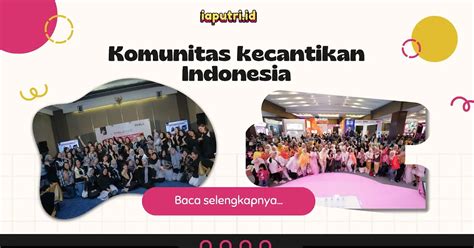 5 Kumpulan Komunitas Kecantikan Indonesia