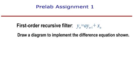 Solved Prelab Assignment First Order Recursive Filter Chegg