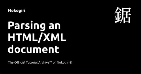 Parsing An HTML XML Document Nokogiri