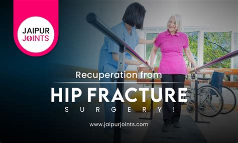 Recuperation From Hip Fracture Surgery Dr Lalit Modi