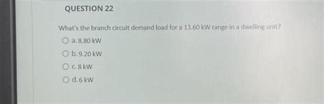 Solved Whats The Branch Circuit Demand Load For A 13 60 Kw